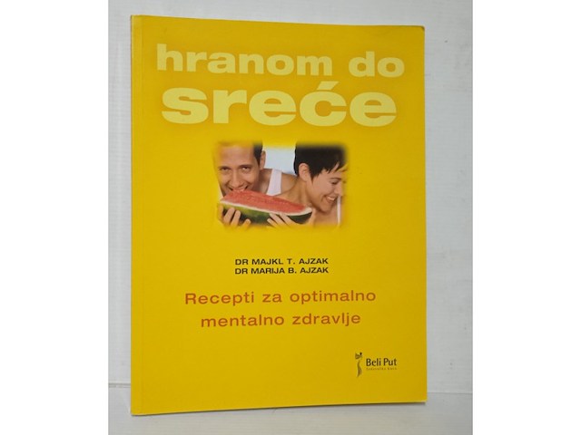 HRANOM DO SREĆE recepti za optimalno mentalno zdravlje