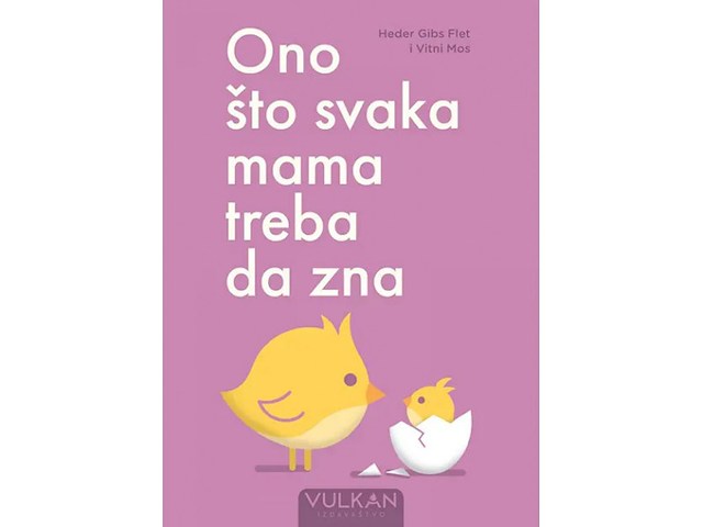 Ono što svaka mama treba da zna – Heder Gibs Flet i Vitni Mos