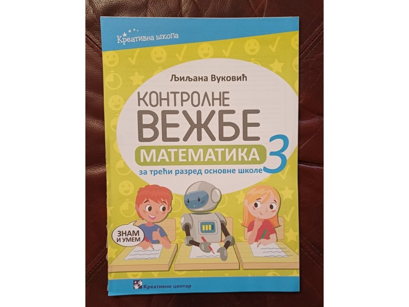 Kontrolne vežbe iz matematike za 3.raz Kreativni centar