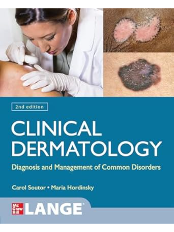 Clinical Dermatology: Diagnosis and Management of Common Disorders, Second Edition