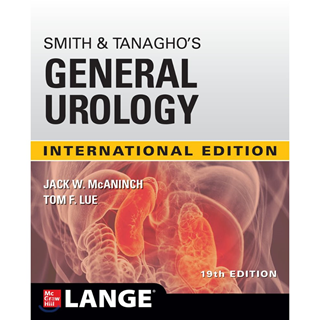 IE Smith and Tanagho’s General Urology, 19th Edition