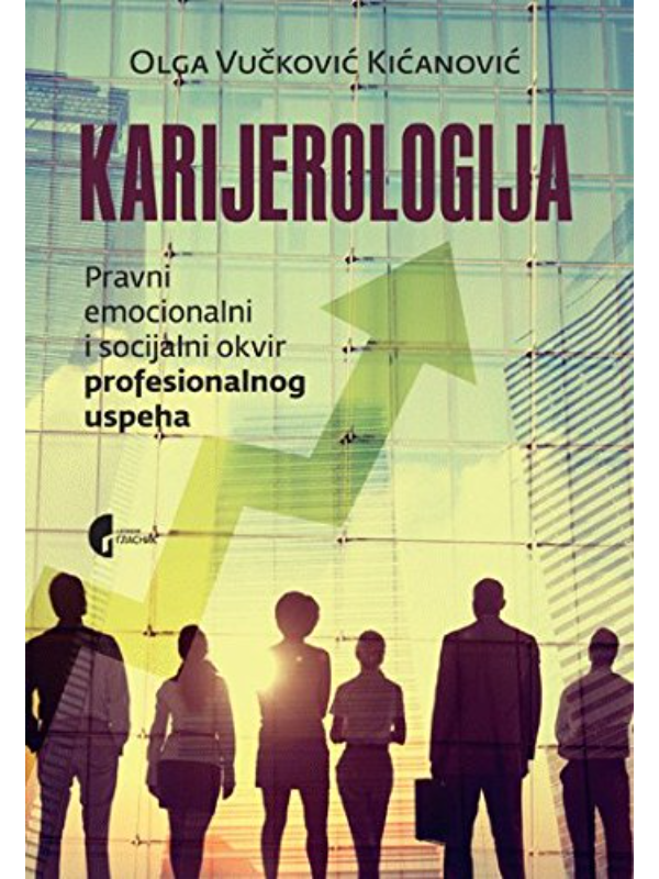 Karijerologija: pravni, emocionalni i socijalni okvir profesionalnog uspeha