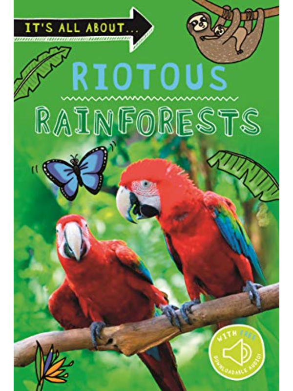 It’s all about… Riotous Rainforests