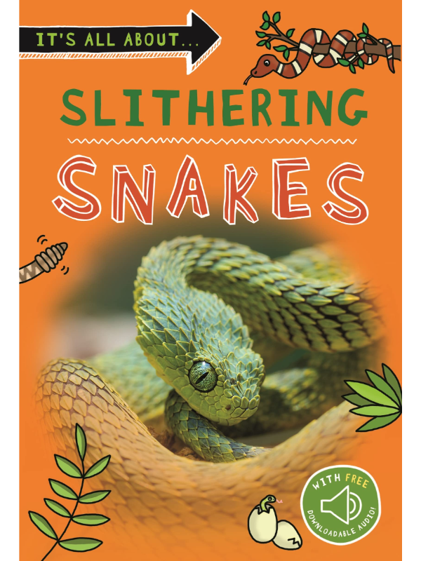 It’s all about… Slithering Snakes