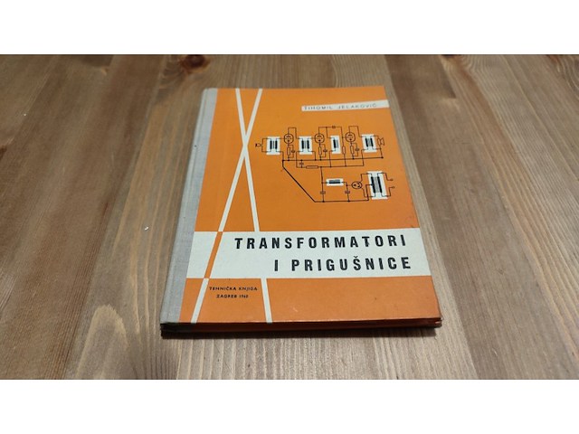 T. Jelaković, Transformatori i prigušnice