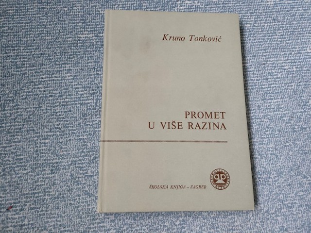 Promet u više razina - Kruno Tonković