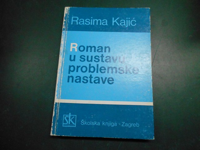 Rasima Kajić - Roman u sustavu problemske nastave