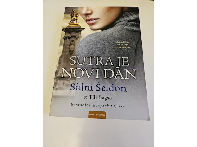 Sutra je novi dan - Sidni Šeldon, Tili Bagšo