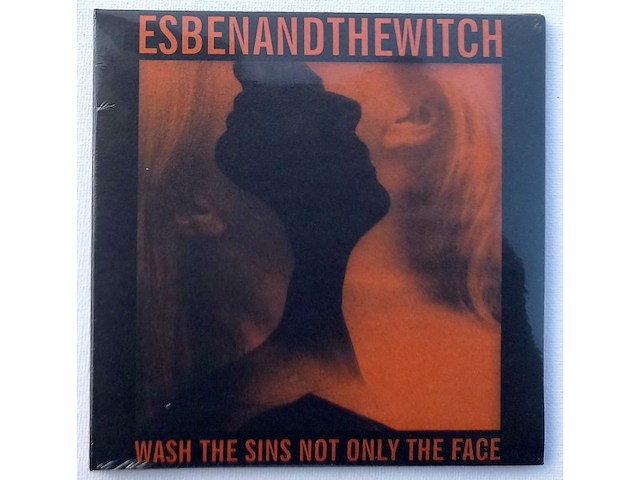 Esben And The Witch - Wash The Sins Not Only The Face