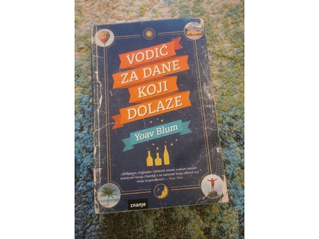 VODIČ ZA DANE KOJI DOLAZE - Yoav Blum RETKO