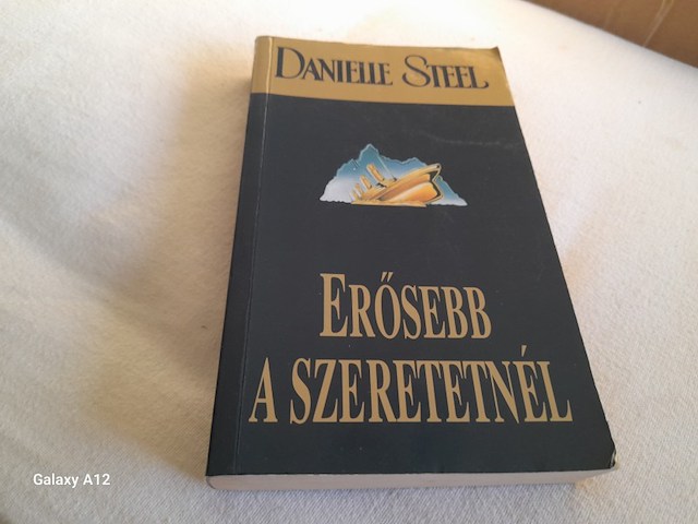 Danielle Steel Erôsebb a szeretetnèl