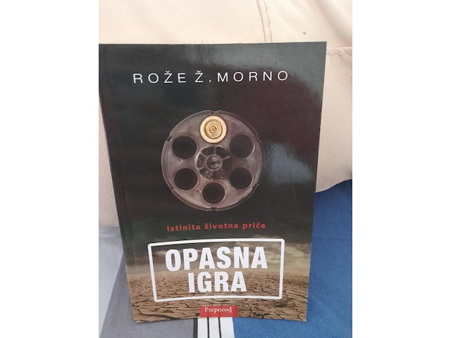 Opasna igra - Rože Morno