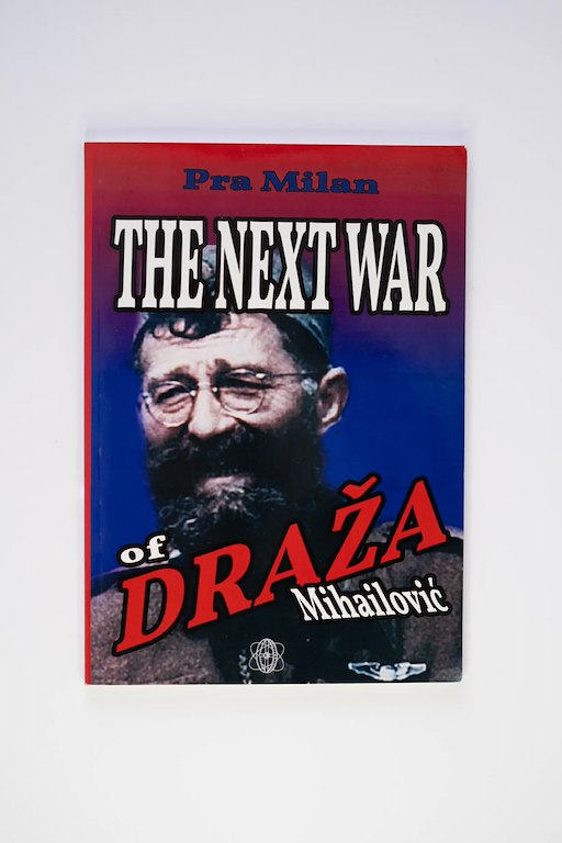 The next war of Draža Mihailović