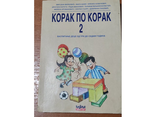 Korak po korak 2 - vaspitanje dece od 3 do 7 godina