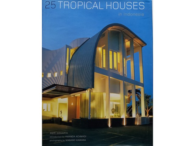 25 TROPICAL HOUSES IN INDONESIA