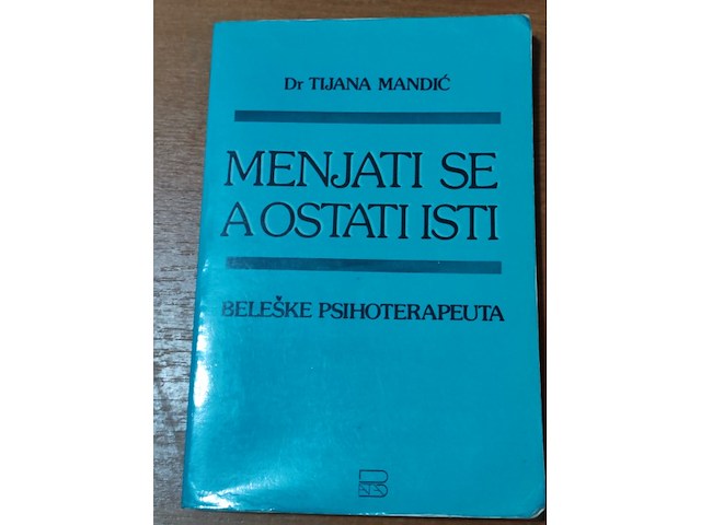 Menjati se a ostati isti - beleške psihoterapeuta