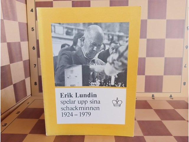 Erik Lundin Sahovsko Stvaralastvo 1924-1979 (sah)