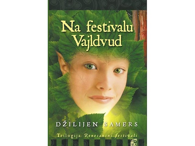 Na festivalu Vajldvud - druga knjiga trilogije Renesansni festivali