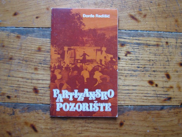 DJORDJE RADIŠIĆ - PRTIZANSKO POZORIŠTE RETKO