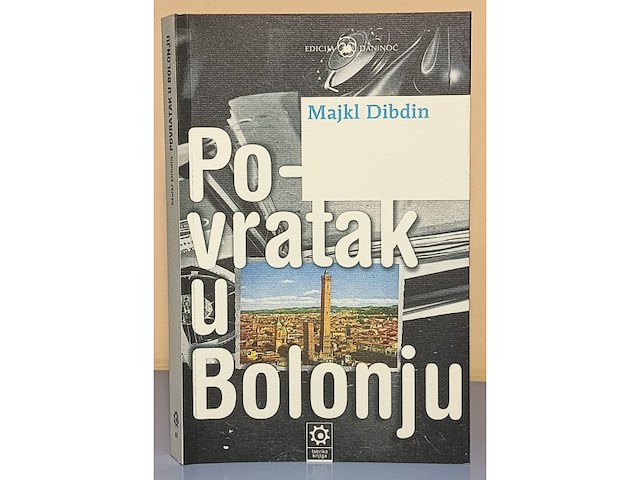 POVRATAK U BOLONJU Majkl Dibdin