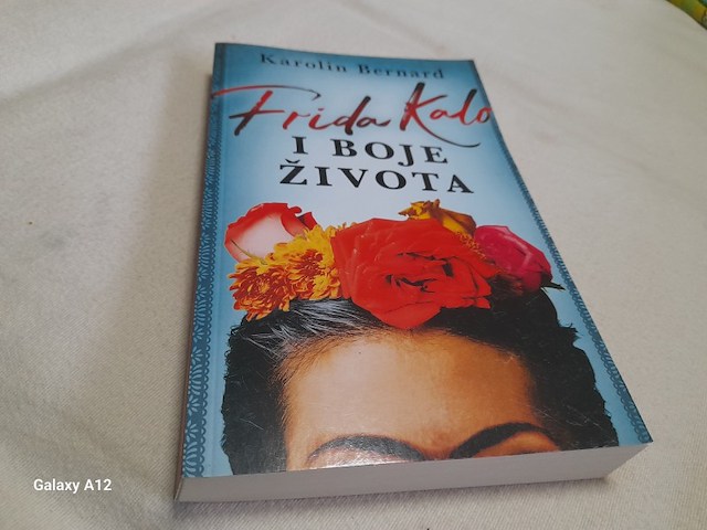 Karolin Bernard Frida Kalo i boje života