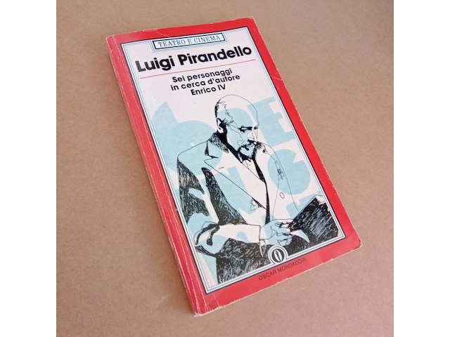 Luigi Pirandello - Sei personaggi... / Enrico IV (ital)