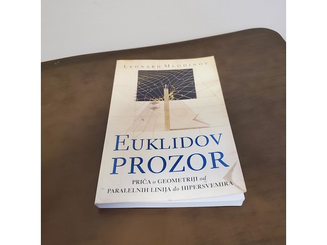 Leonard Mlodinov - Euklidov prozor