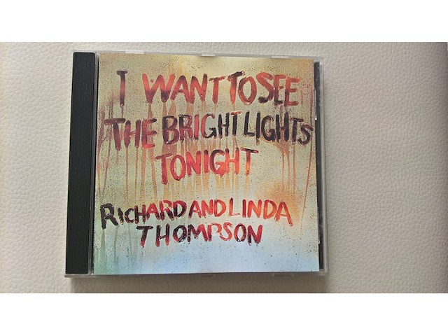 Richard And Linda Thompson - I Want To See The Bright L