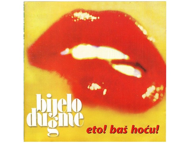 Bijelo Dugme ‎– Eto! Baš Hoću! CD u Foliji