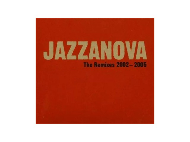 Jazzanova - The Remixes 2002-2005