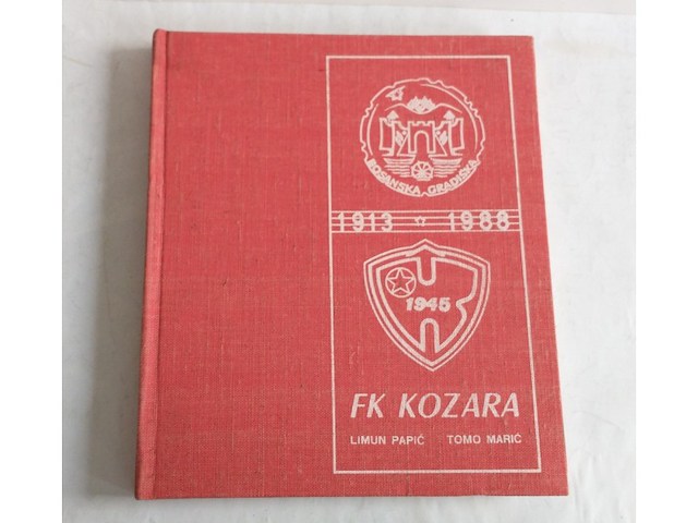 monografija FK KOZARA 1913-1988 Jugoslavija
