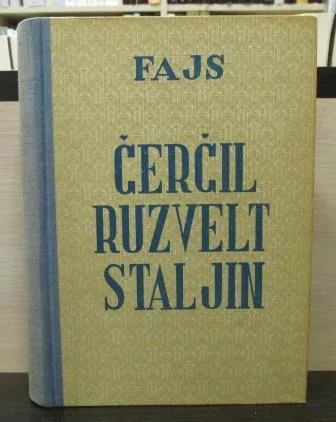 ČERČIL, RUZVELT, STALJIN – HERBERT FAJS