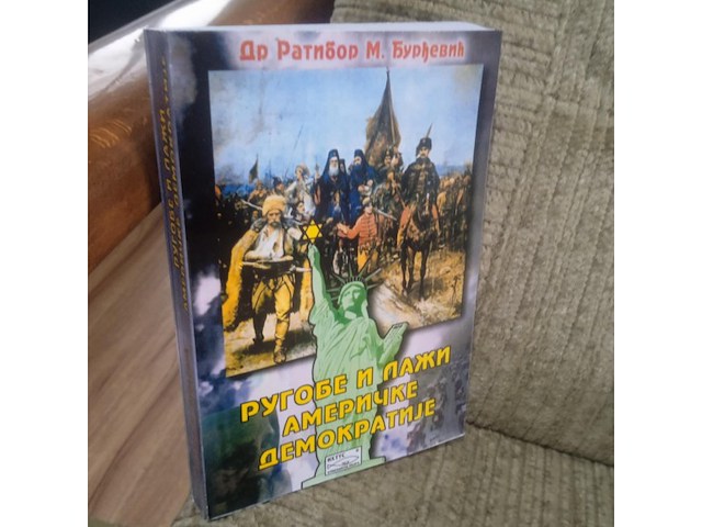 RUGOBE I LAŽI AMERIČKE DEMOKRATIJE- Dr Ratibor Rajko Đu