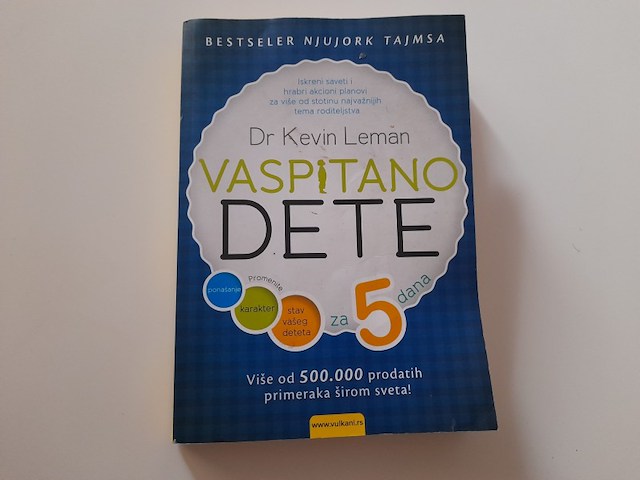 Vaspitano dete za 5 dana - Dr Kevin Leman