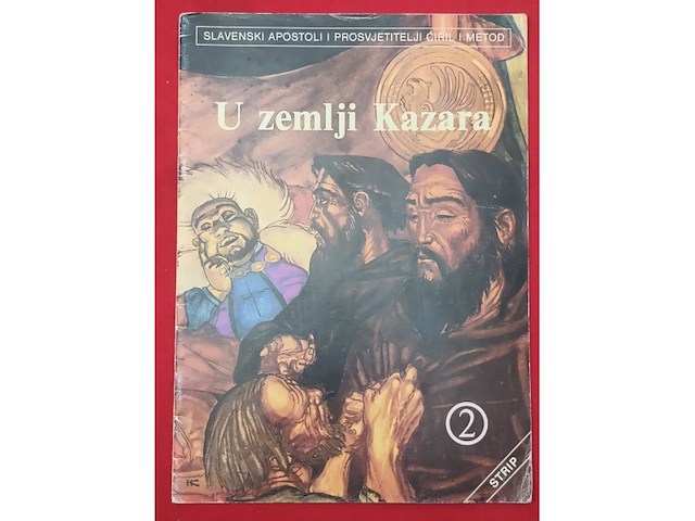 U ZEMLJI KAZARA Slavenski apostoli Ćiril i Metod