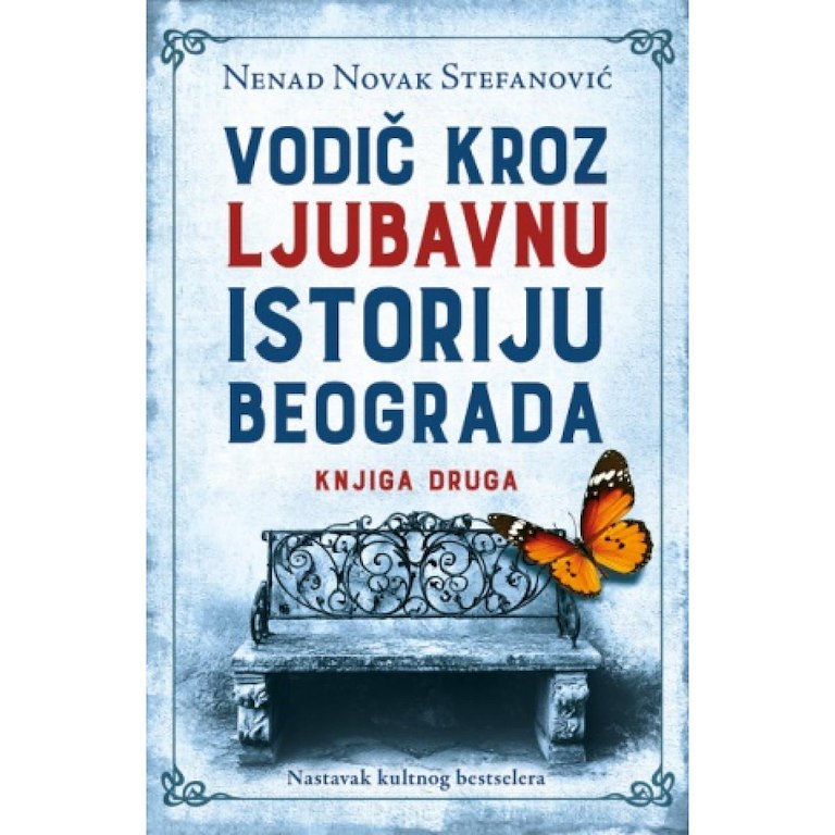 VODIČ KROZ LJUBAVNU ISTORIJU BEOGRADA - Knjiga druga