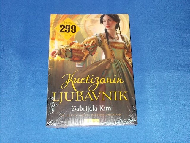 KURTIZANIN LJUBAVNIK - Gabrijela Kim NOVO