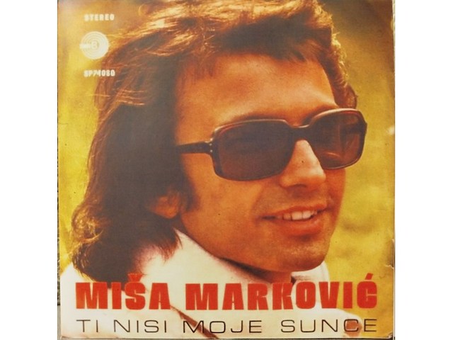 Miša Marković – Ti Nisi Moje Sunce / Vrati Sve (singl)