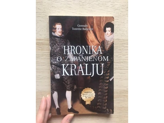 Hronika o zapanjenom kralju - Gonsalo Torente Baljester