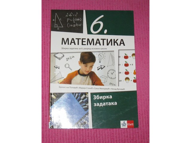 MATEMATIKA 6, KLETT. ZBIRKA ZADATAKA. ODLIČNO!