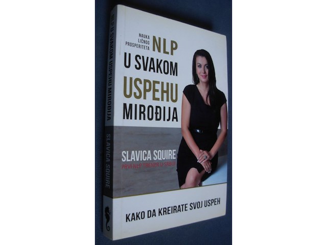 NLP U SVAKOM USPEHU MIROĐIJA - Slavica Squire