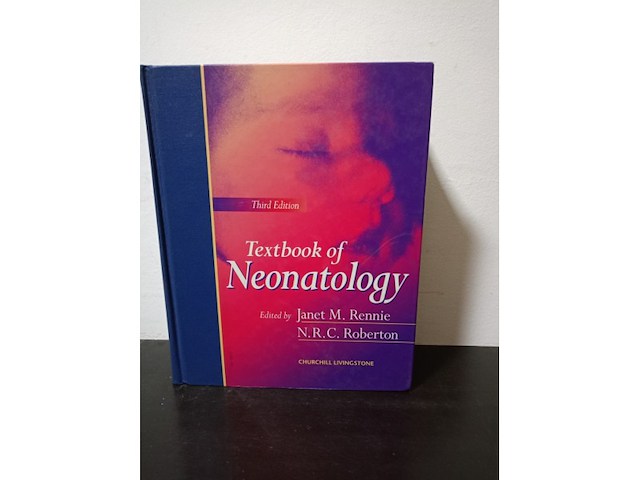 Textbook of Neonatology Janet M. Rennie N. R. C. Robert