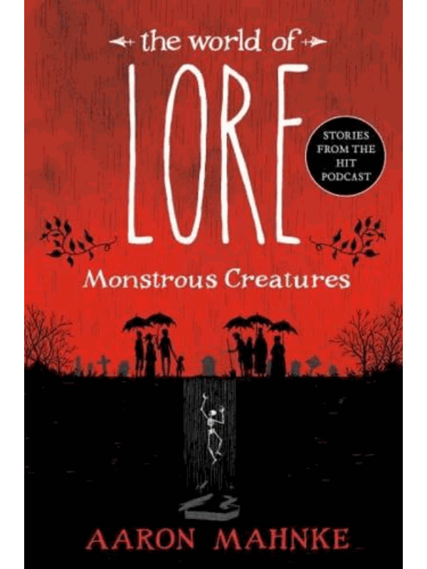 The World of Lore: Monstrous Creatures