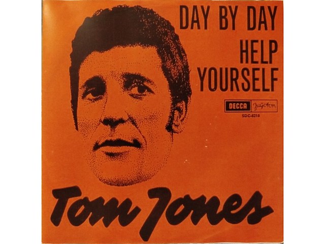 Tom Jones – Day By Day / Help Yourself (singl)