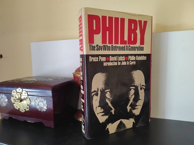 Philby: The Spy Who Betrayed a Generation first edition