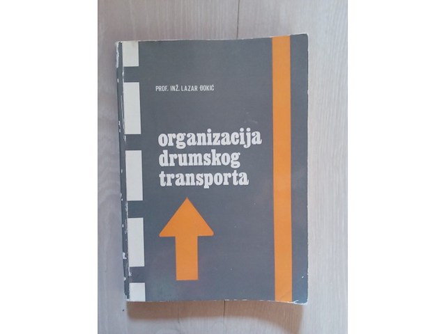 Organizacija drumskog transporta, Lazar Đokić