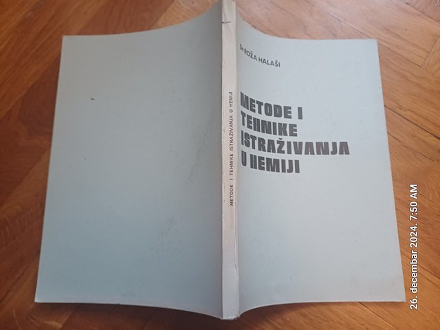 ROŽA HALAŠI, METODE I TEHNIKE ISTRAŽIVANJA U HEMIJI