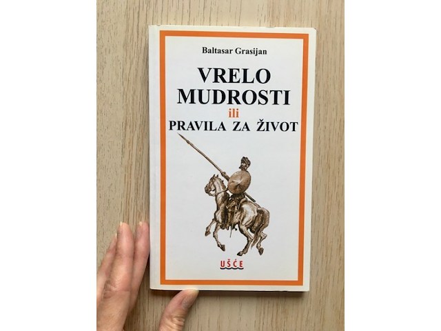 Vrelo mudrosti ili pravila za život - Baltasar Grasijan