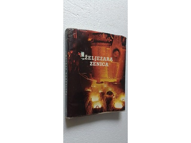 ŽELJEZARA ZENICA FOTO MONOGRAFIJA