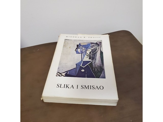 Miodrag Protic - Slika i smisao